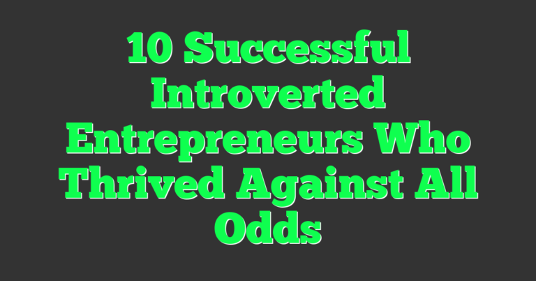10 Successful Introverted Entrepreneurs Who Thrived Against All Odds ...
