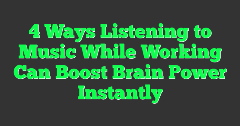 4 Ways Listening to Music While Working Can Boost Brain Power Instantly ...
