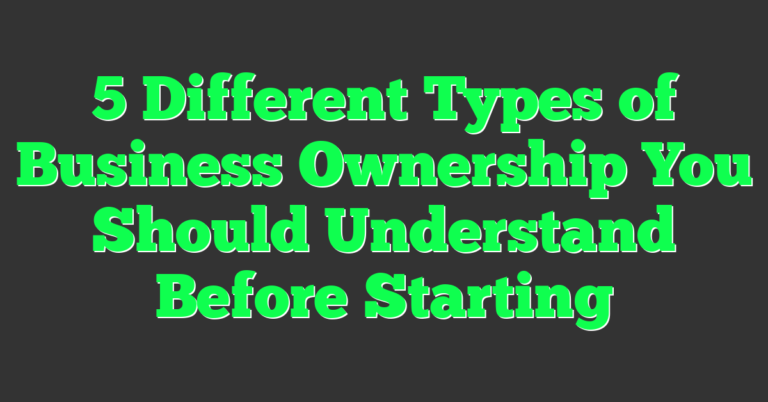 5 Different Types of Business Ownership You Should Understand Before ...