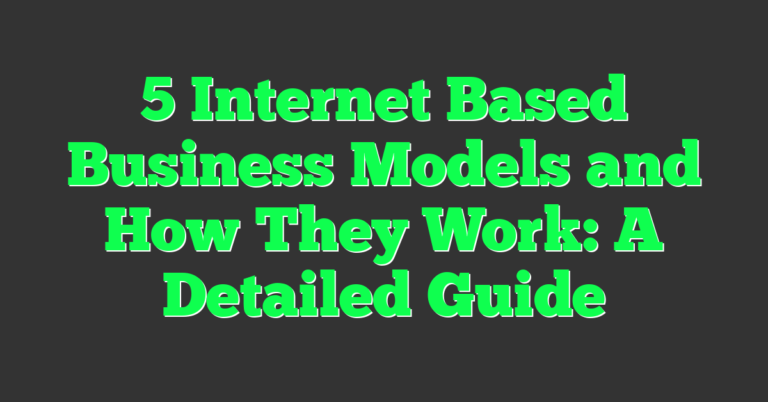 5 Internet Based Business Models and How They Work: A Detailed Guide ...