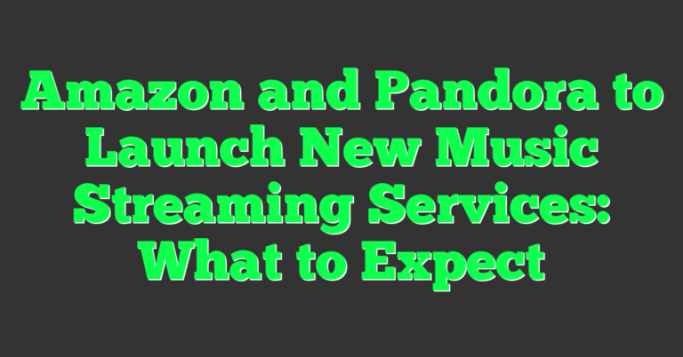 Amazon and Pandora to Launch New Music Streaming Services: What to ...