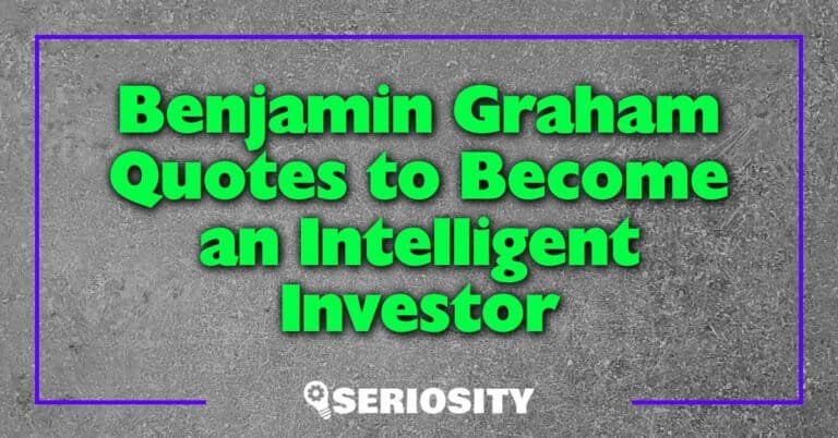 Benjamin Graham Quotes to Become an Intelligent Investor: Key Insights ...