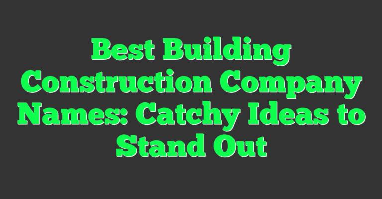 Best Building Construction Company Names: Catchy Ideas to Stand Out ...