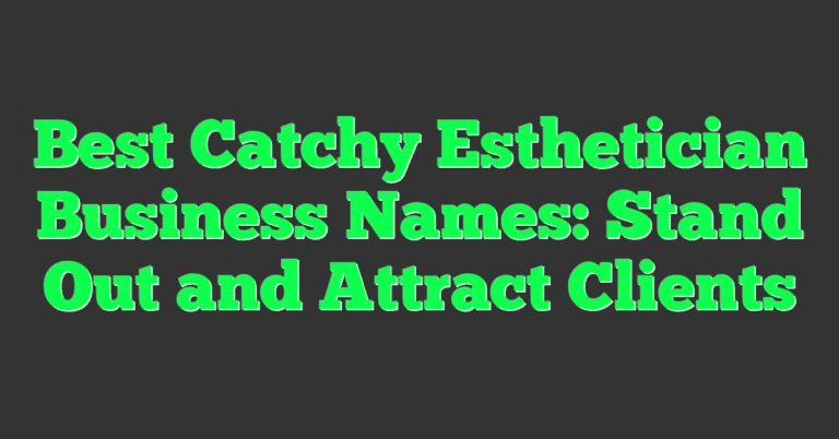 Best Catchy Esthetician Business Names: Stand Out and Attract Clients ...