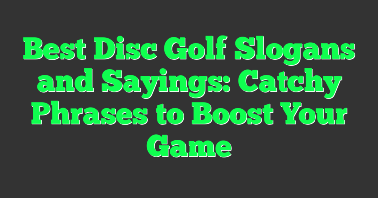 Best Disc Golf Slogans and Sayings: Catchy Phrases to Boost Your Game ...