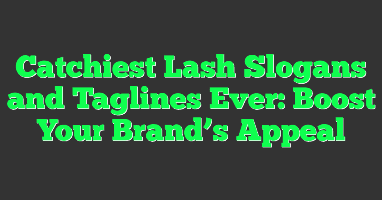Catchiest Lash Slogans and Taglines Ever: Boost Your Brand's Appeal ...