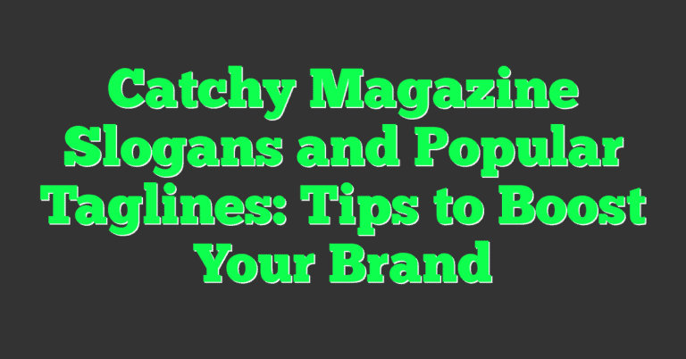 Catchy Magazine Slogans and Popular Taglines: Tips to Boost Your Brand ...