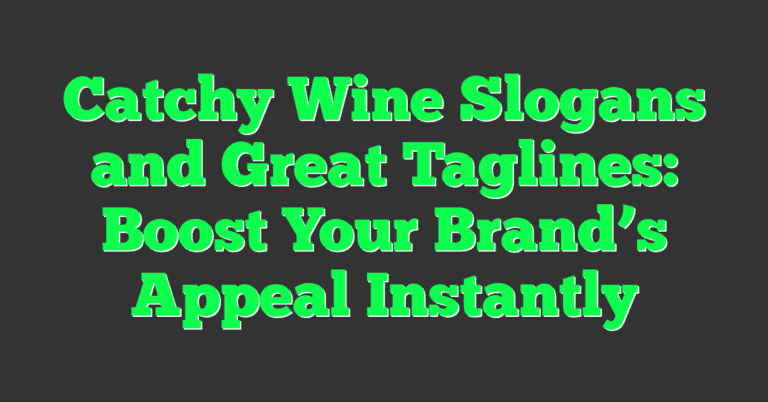 Catchy Wine Slogans and Great Taglines: Boost Your Brand's Appeal ...