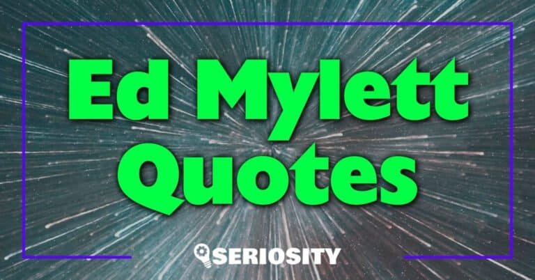 Ed Mylett Quotes: Inspiring Wisdom for Success and Growth - Seriosity