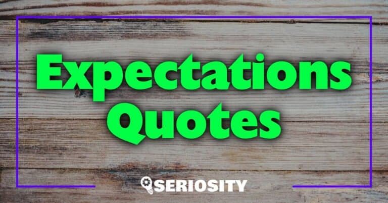 Expectations Quotes: Insightful Perspectives on Managing Life's ...