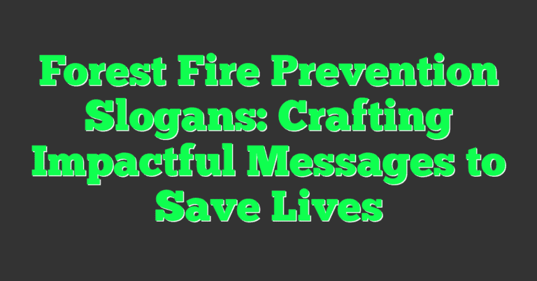 Forest Fire Prevention Slogans: Crafting Impactful Messages to Save ...
