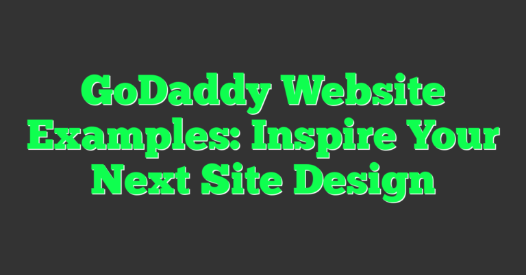 GoDaddy Website Examples: Inspire Your Next Site Design - Seriosity