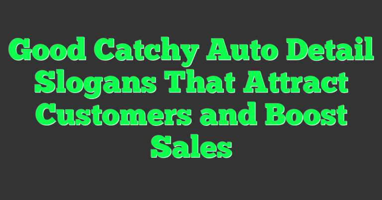 Good Catchy Auto Detail Slogans That Attract Customers and Boost Sales ...