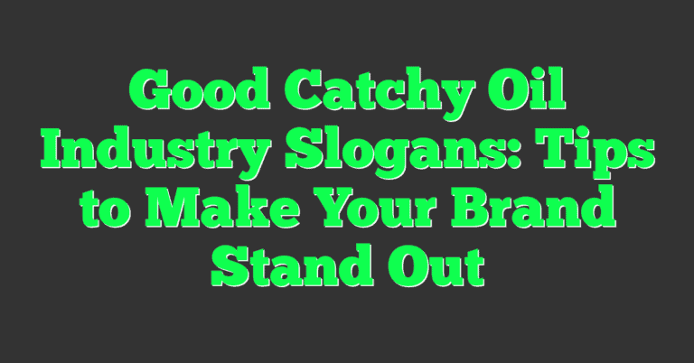 Good Catchy Oil Industry Slogans: Tips to Make Your Brand Stand Out ...