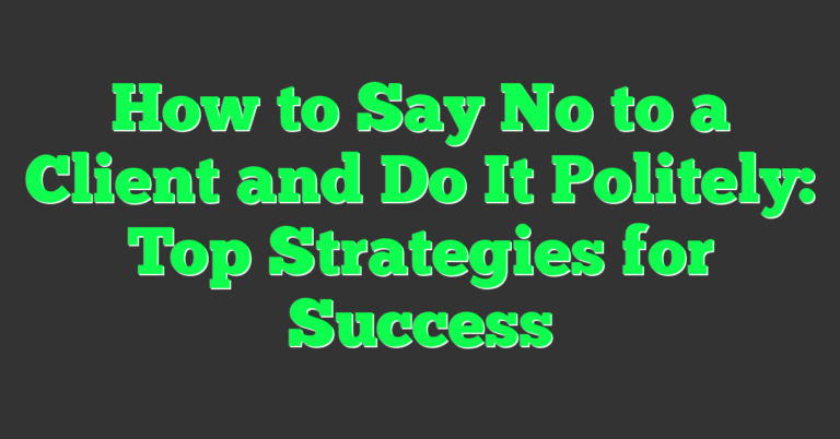 How to Say No to a Client and Do It Politely: Top Strategies for ...