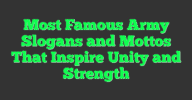 Most Famous Army Slogans and Mottos That Inspire Unity and Strength ...