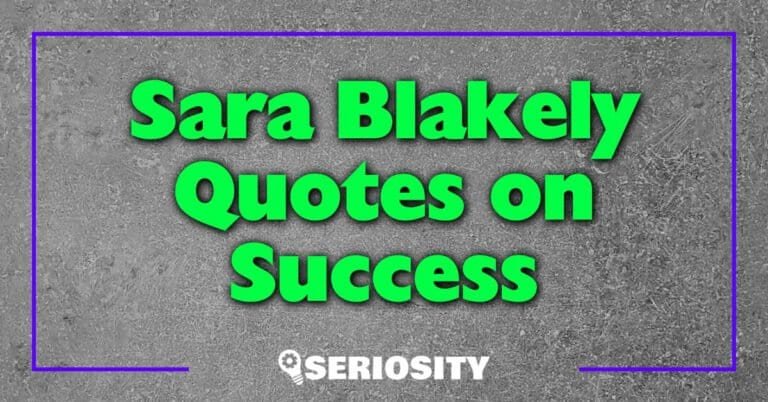 Sara Blakely Quotes on Success: Key Insights for Aspiring Entrepreneurs ...