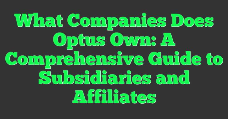 What Companies Does Optus Own: A Comprehensive Guide to Subsidiaries ...