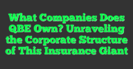 What Companies Does QBE Own? Unraveling the Corporate Structure of This ...