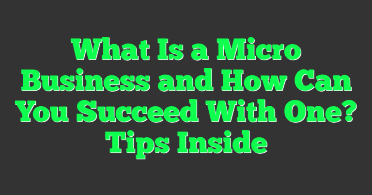 What Is a Micro Business and How Can You Succeed With One? Tips Inside ...
