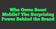 Who Owns Boost Mobile? The Surprising Power Behind the Brand - Seriosity