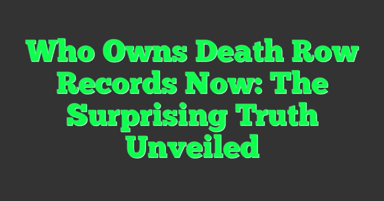 Who Owns Death Row Records Now: The Surprising Truth Unveiled - Seriosity