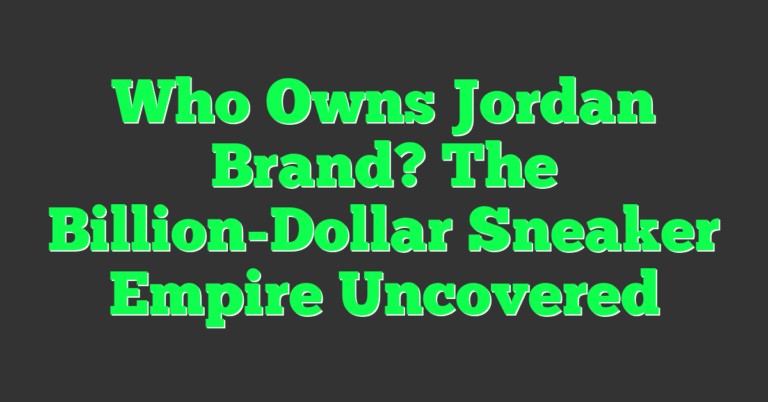 Who Owns Jordan Brand? The Billion-Dollar Sneaker Empire Uncovered ...