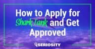 How to Apply for Shark Tank and Get Approved - Seriosity